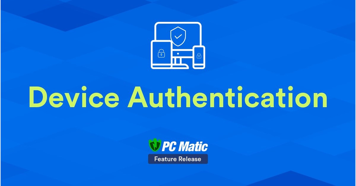 PC Matic Releases 'Device Authentication' Tool