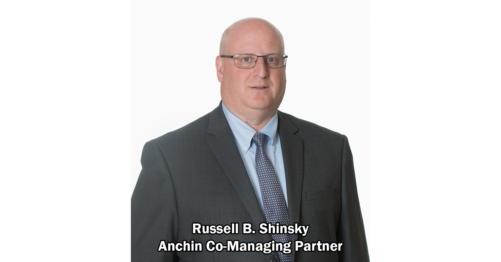 Anchin Names Russell B. Shinsky as Co-Managing Partner