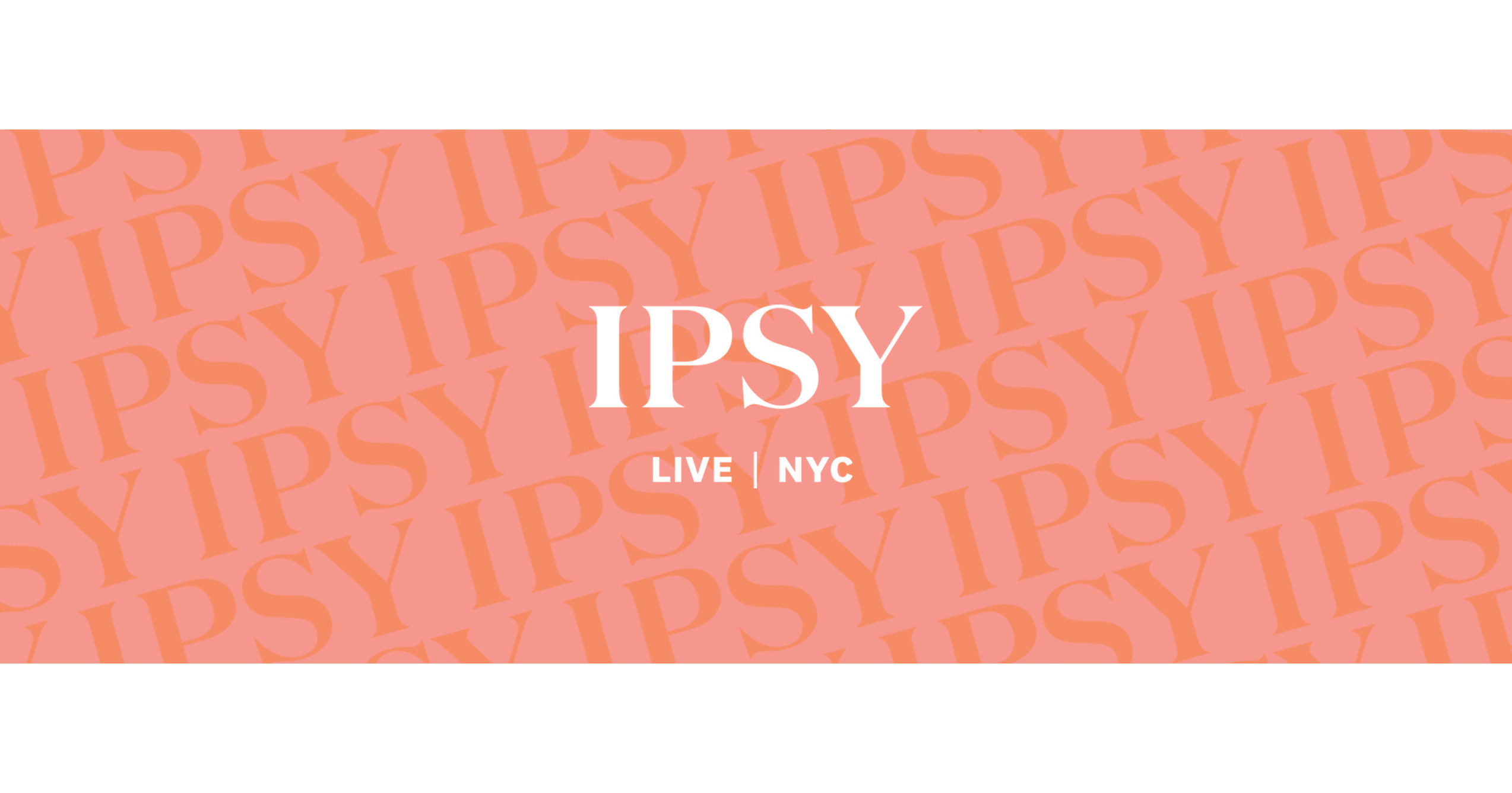 IPSY Live Takes Over New York City This Weekend, Featuring Ciara and ...