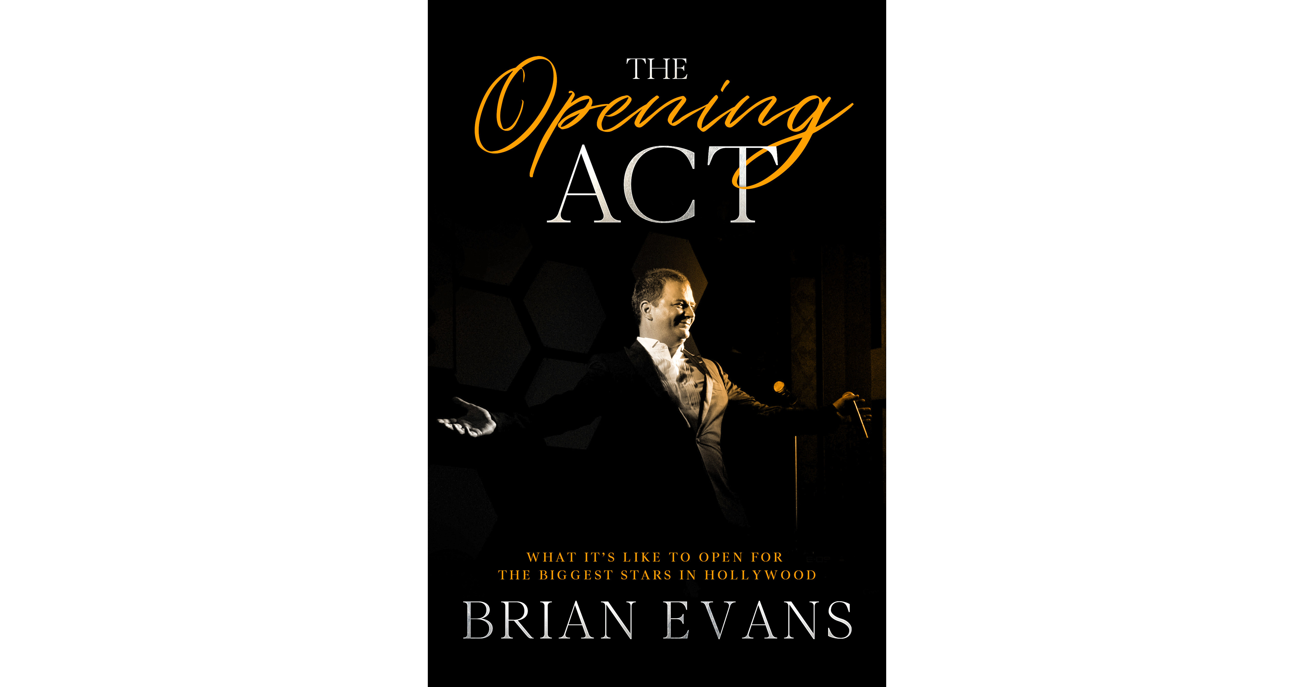 Singer Brian Evans to Author Non-Fiction Autobiography, "The Opening Act"