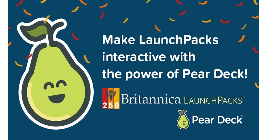 Pear Deck™ Powers Britannica LaunchPacks To Boost Student Engagement