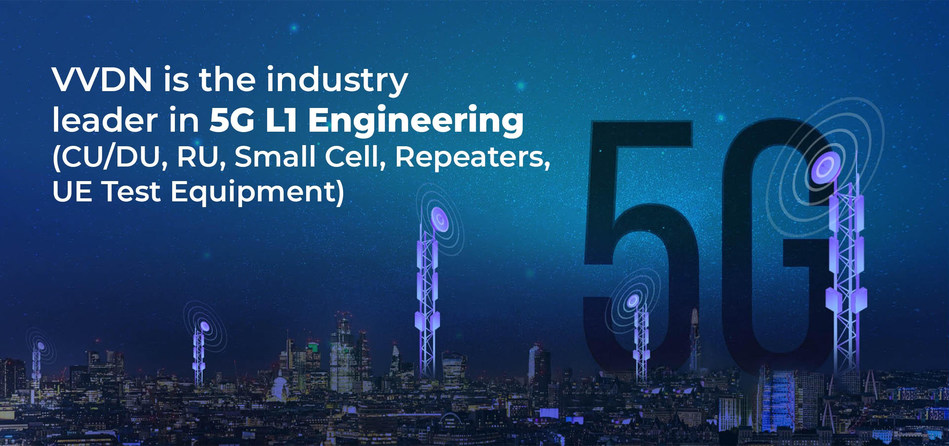 VVDN's 5G Business Unit Expands its L1 Engineering Capability for ...