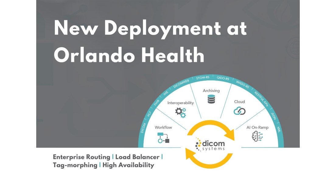 Dicom Systems Deploys Enterprise Medical Imaging Platform at Orlando Health