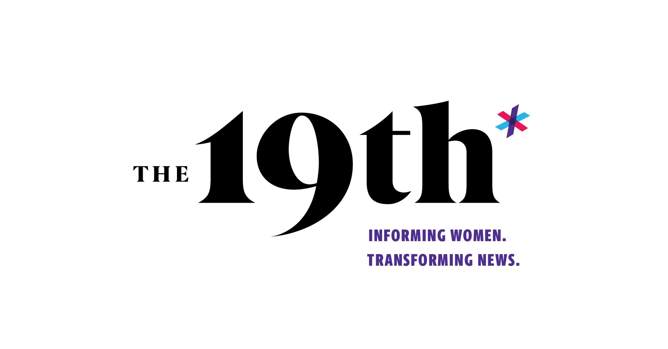 Introducing The 19th: A Nonprofit, Nonpartisan Newsroom To Inform ...