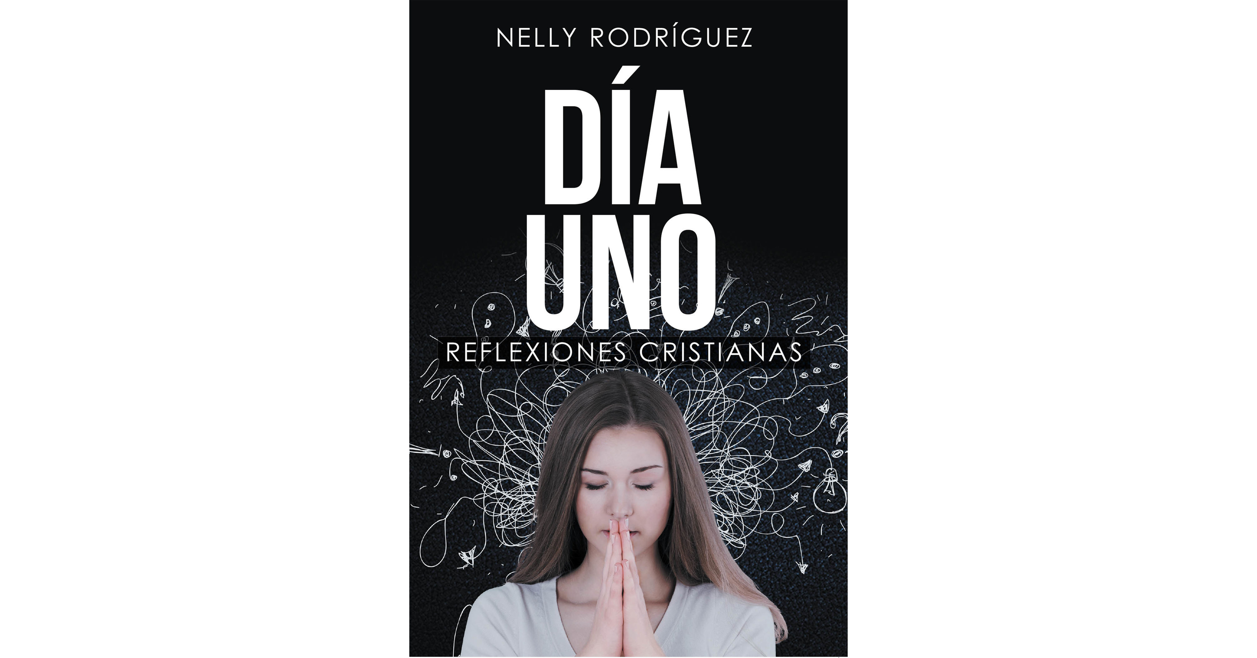 La Más Reciente Obra Publicada De La Autora Nelly Rodríguez, "Día Uno ...