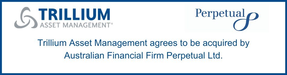ESG Investment Firm Trillium Asset Management agrees to be acquired by ...
