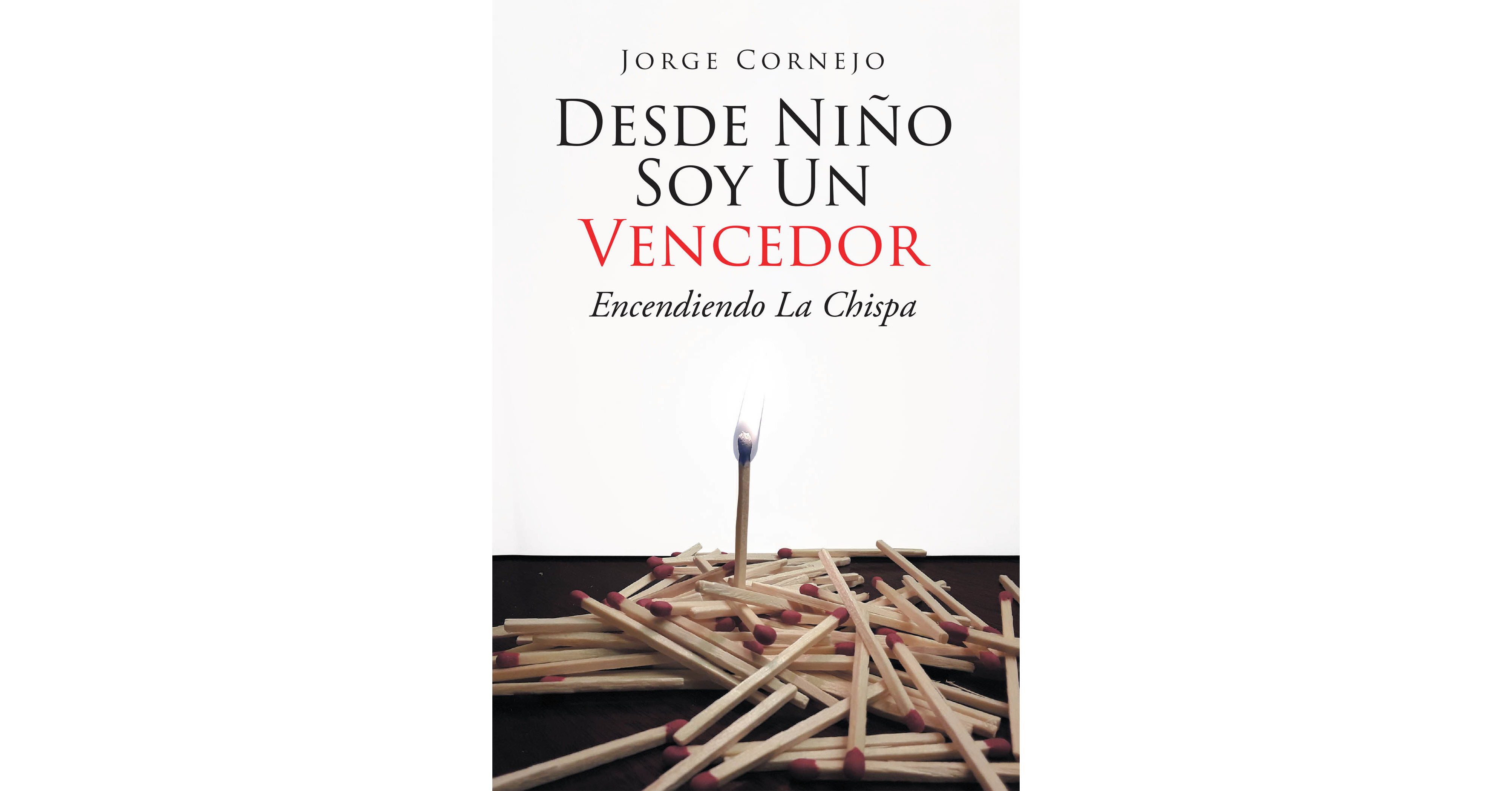 El Nuevo Libro De Jorge Cornejo, Desde Niño Soy Un Vencedor ...