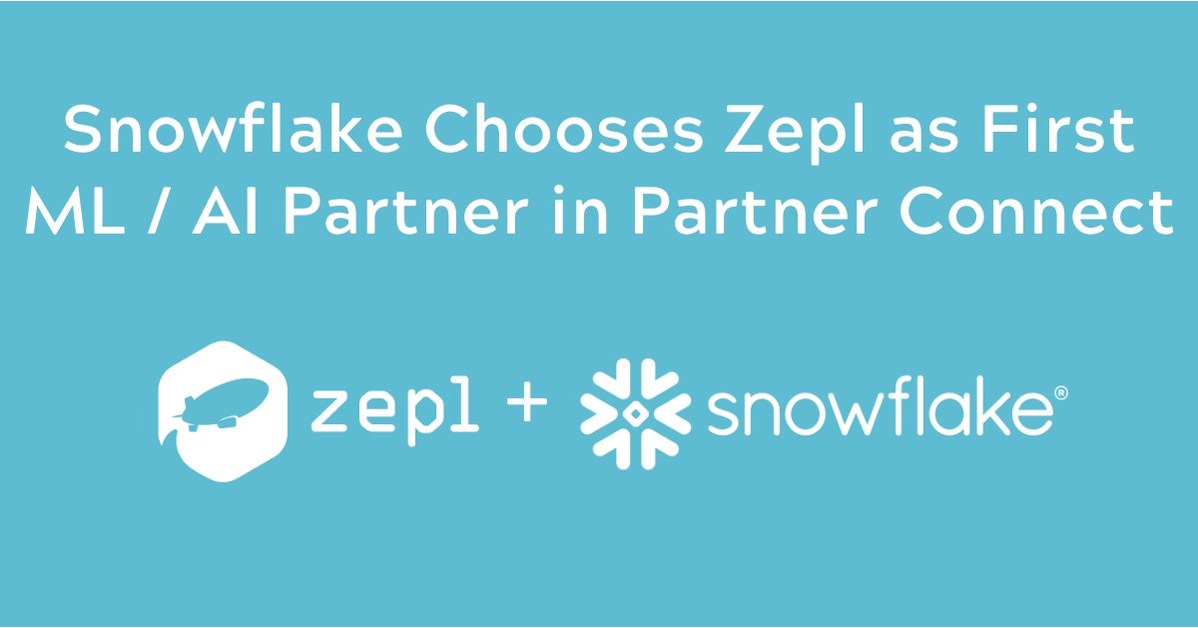 Snowflake Chooses Zepl as the First Data Science and Machine Learning ...