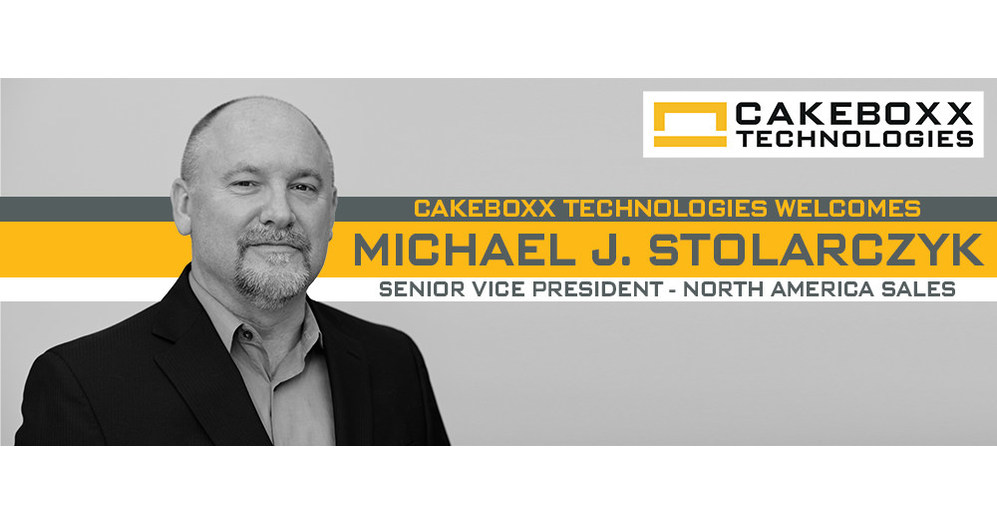 CakeBoxx Technologies Welcomes Michael J. Stolarczyk as Senior Vice ...