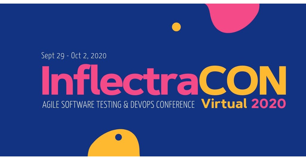 Inflectra's Agile Testing & DevOps Conference - InflectraCon™ - Goes ...