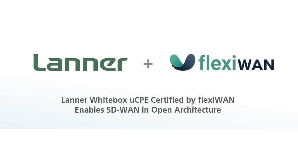 Lanner Whitebox uCPE Certified by flexiWAN Enables SD-WAN in Open Architecture