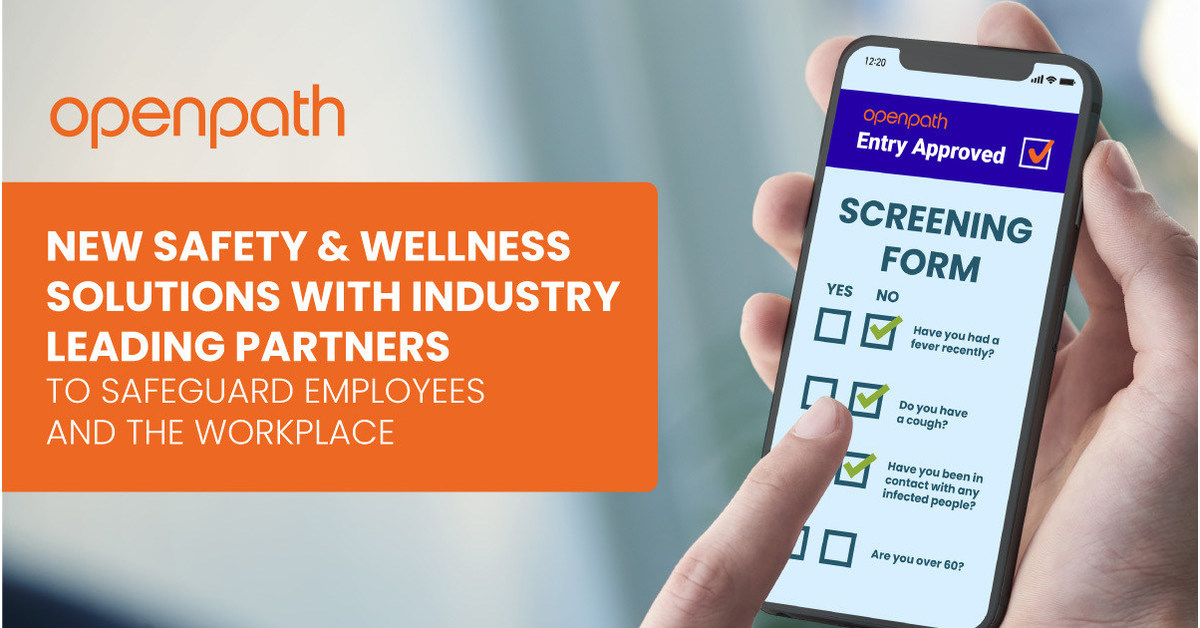 Openpath Announces new Safety & Wellness Solutions with Industry Leading Partners to Safeguard ...