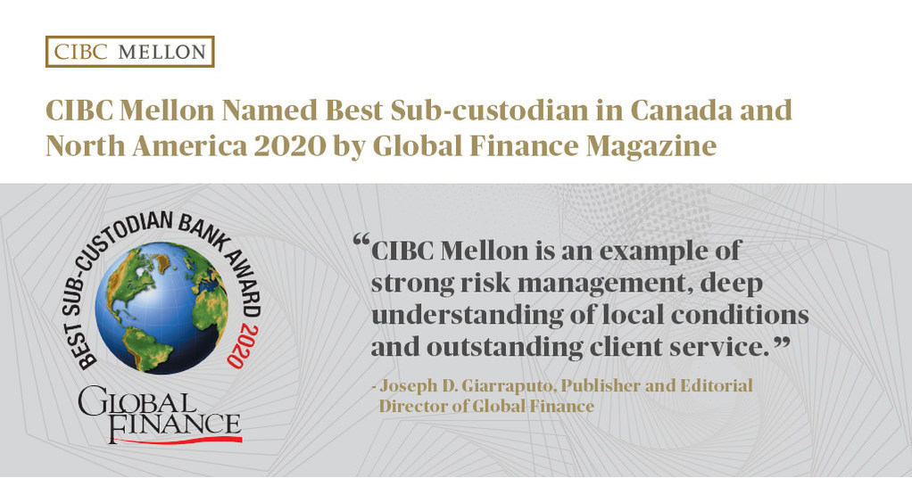 CIBC Mellon Named Best Sub-custodian in North America 2020 by Global ...