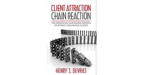 New Business Consulting Book by Henry DeVries Shows How To Create A ...