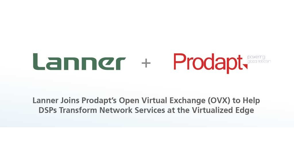 Lanner Joins Prodapt's Open Virtual Exchange (OVX) to Help DSPs ...