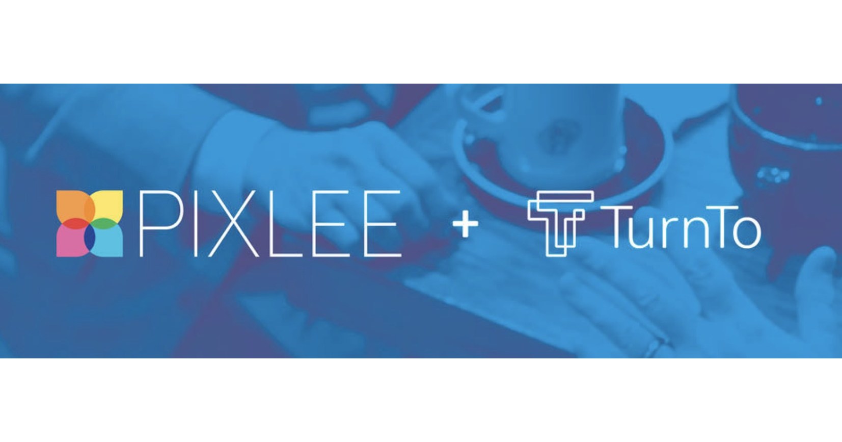 Pixlee And TurnTo Launch First-Ever 'Customer-Powered Commerce' Partnership
