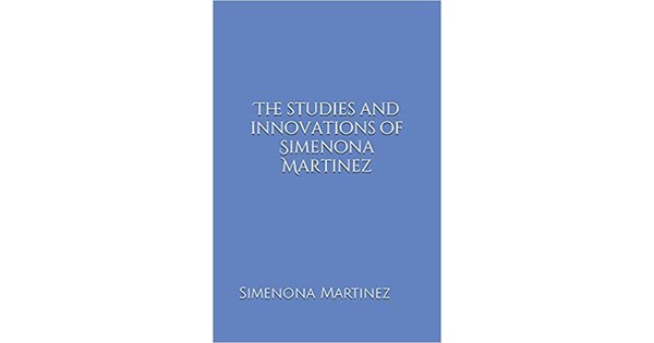 Inventor Simenona Martinez Releases New Scientific Research Book, "The ...