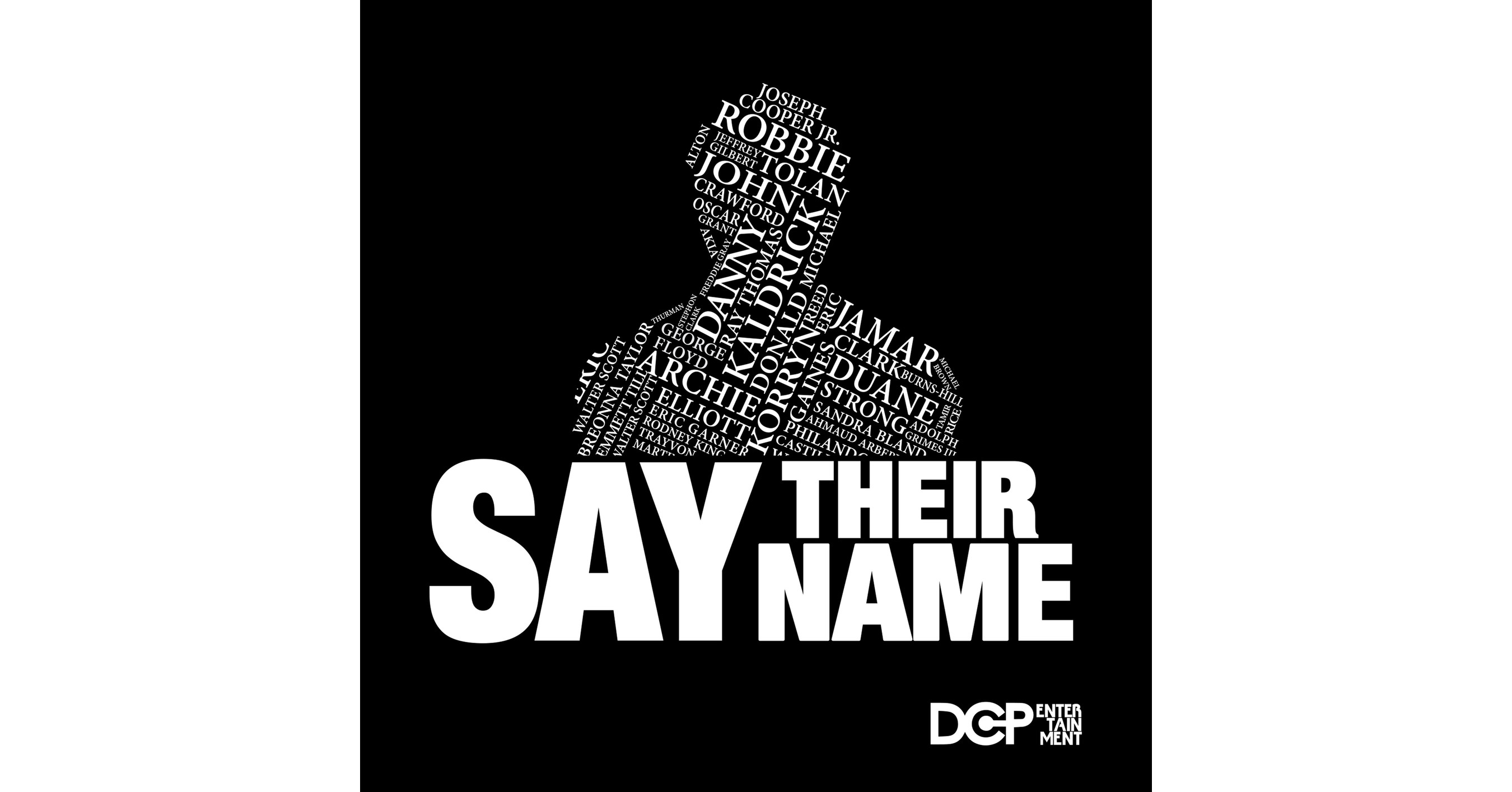 DCP Entertainment Launches "Say Their Name" a Podcast Series ...