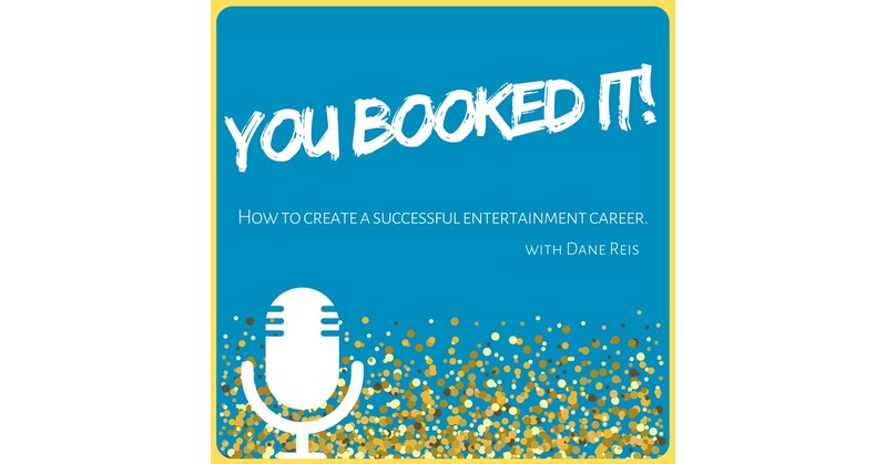 You Booked It Podcast Helps Entertainers Achieve Career Longevity by ...