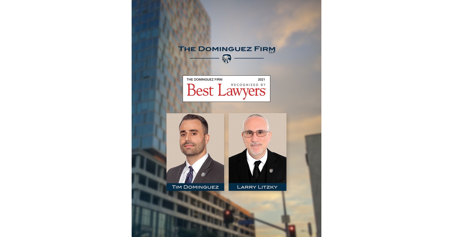 Dominguez Firm Attorneys Named to The Best Lawyers and Ones to Watch List for 2021