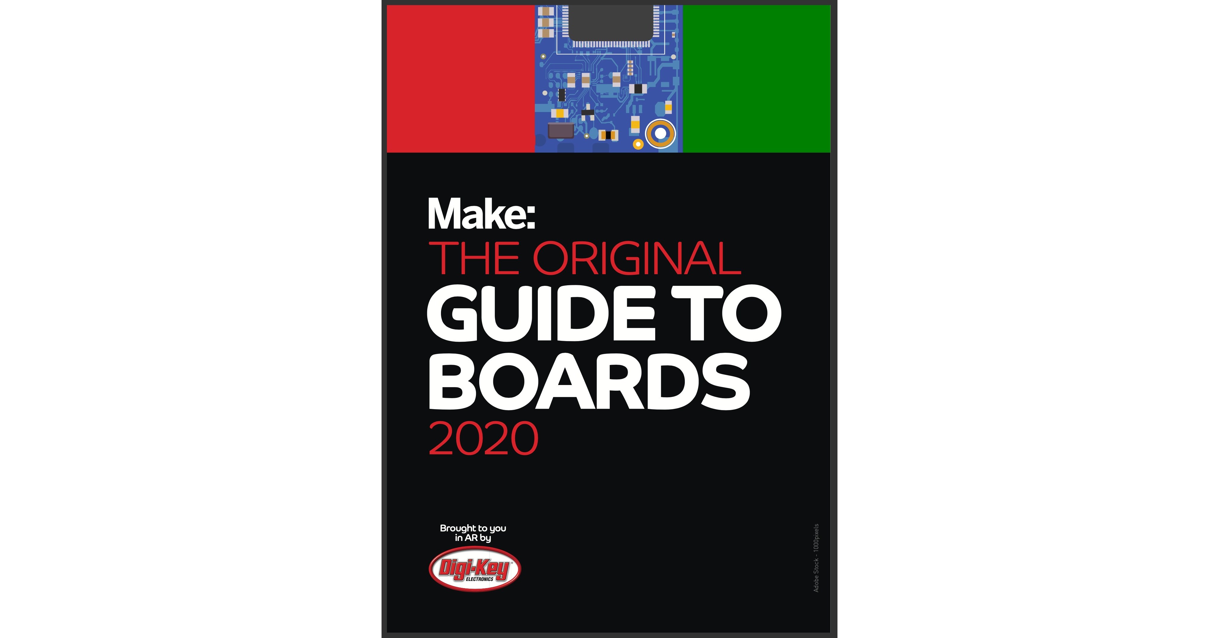 Digi-Key Electronics, Make: Magazine Debut 2020 Guide to Boards and ...