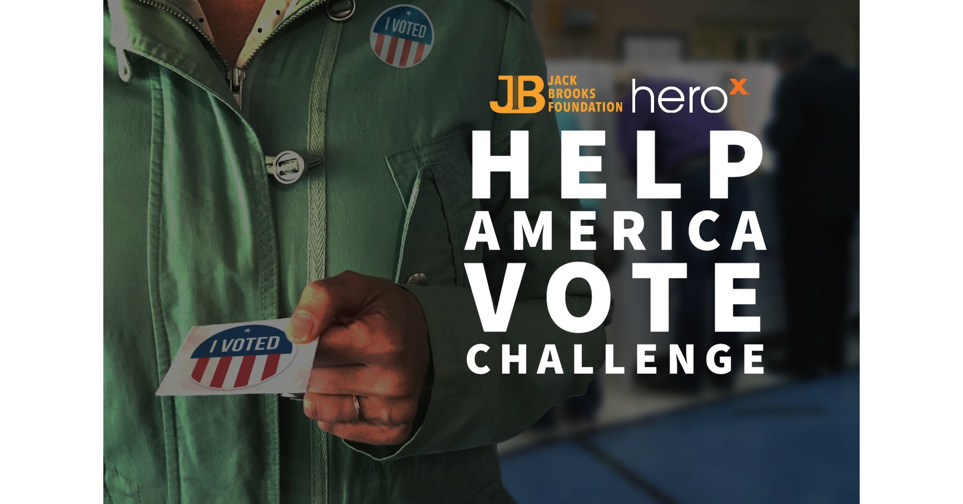 Jack Brooks Foundation and HeroX Launch Campaign to Help America Vote