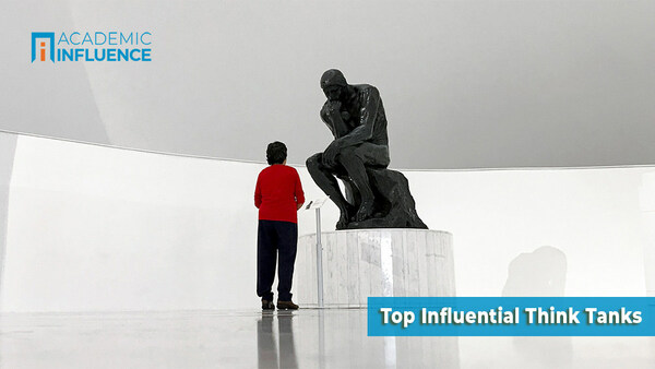 AcademicInfluence.com Ranks the World's Most Influential Think Tanks