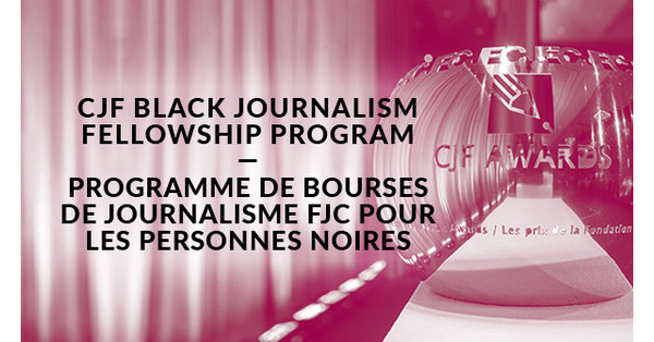 CJF launches Black Journalism Fellowship program with CBC/Radio-Canada ...