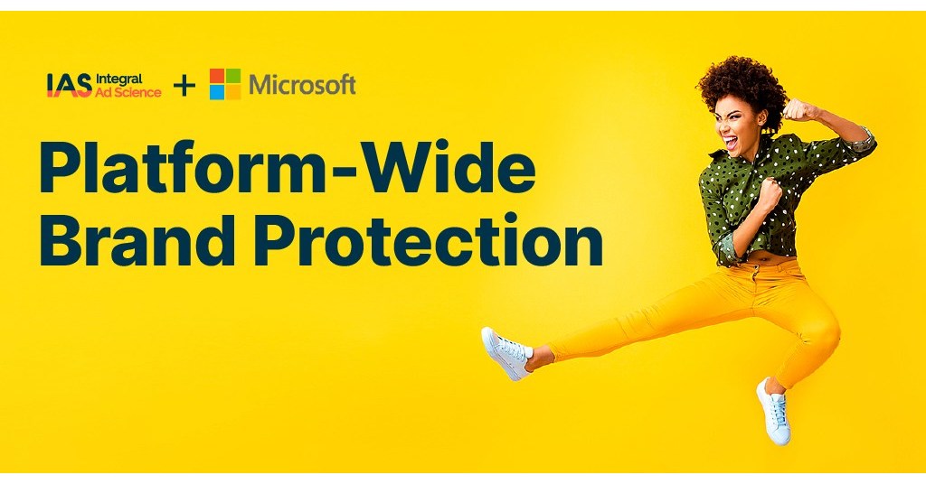 IAS Chosen To Be The First To Provide Brand Safety Across The Microsoft ...