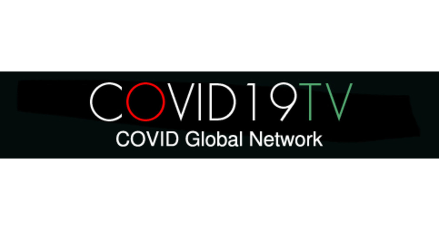 COVID19TV.com - COVID Global Network debuts as first independent TV ...