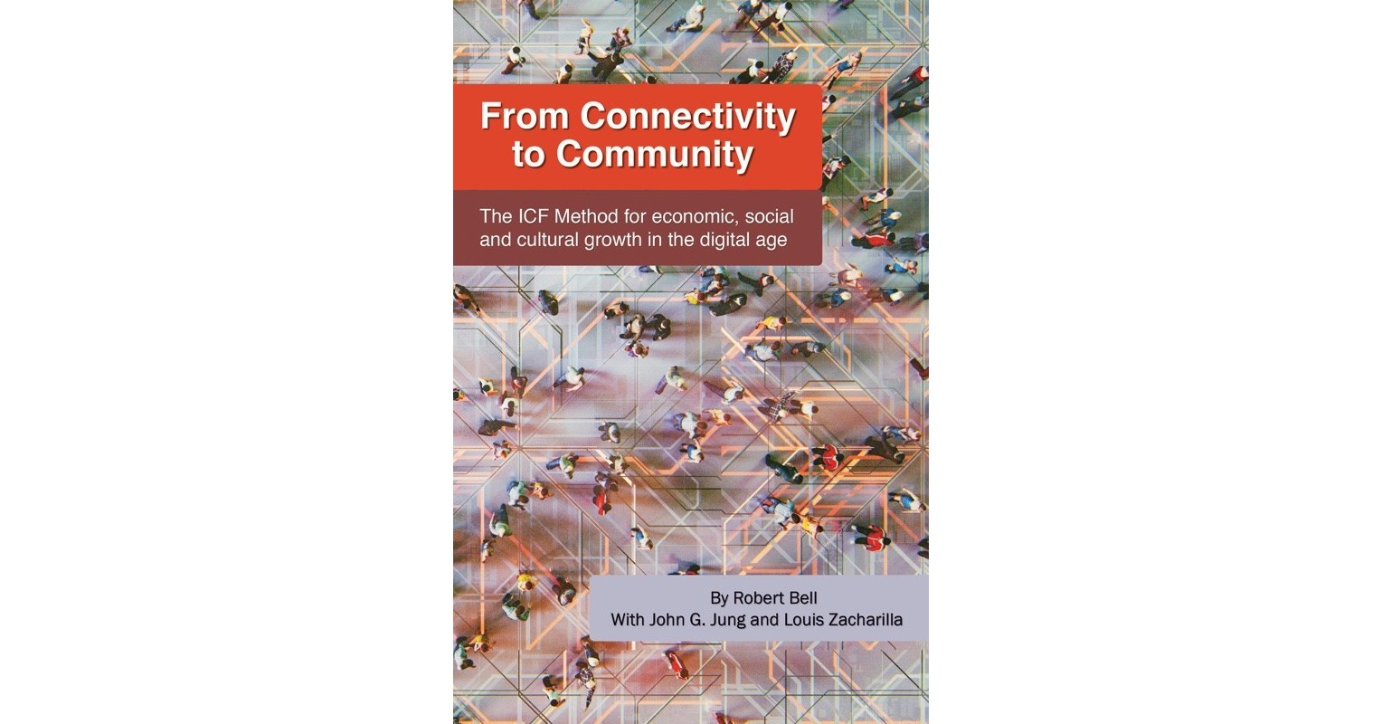 ICF Publishes "From Connectivity to Community," a New Book that Guides ...