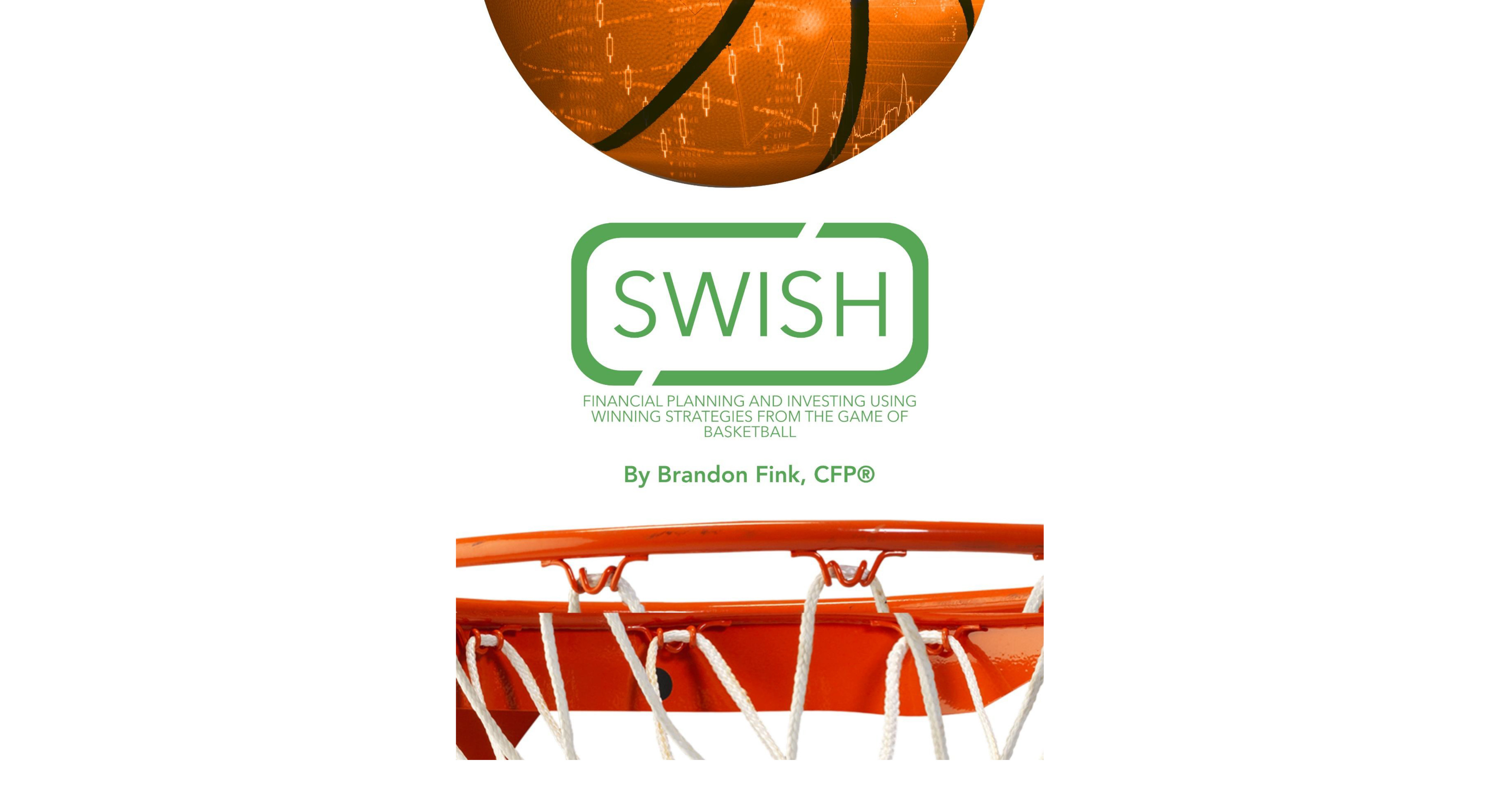 Brandon Fink, CFP® Authors 'Swish: Financial Planning and Investing ...
