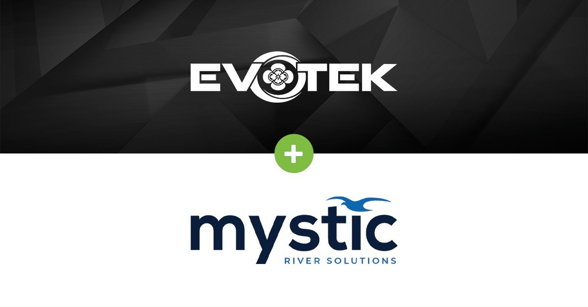 EVOTEK Acquires Mystic River, Bringing Innovation, Relationships and ...