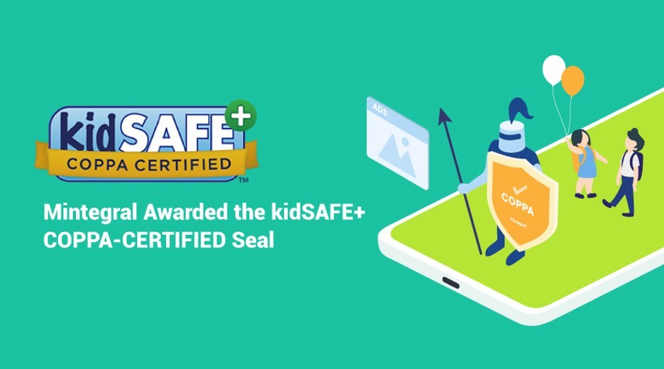 Mintegral Passes kidSAFE+ COPPA Seal Annual Audit