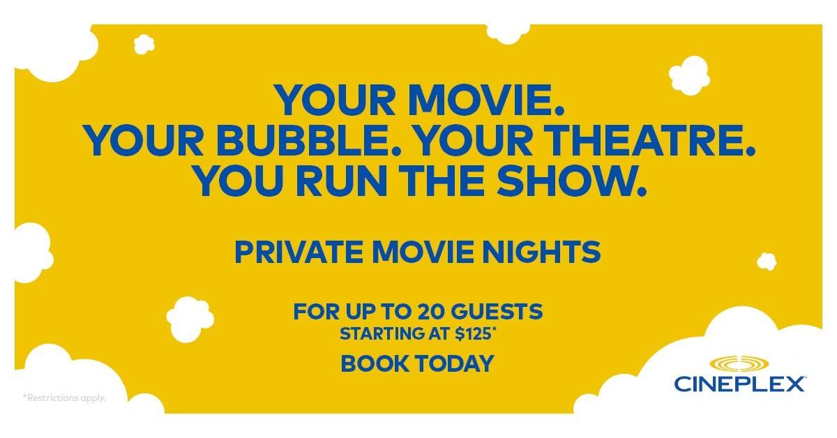 Small groups. Big screens. - Cineplex introduces 'Private Movie Nights'