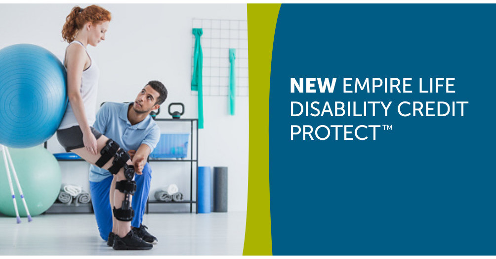 Introducing Empire Life Disability Credit Protect, a new rider for term ...