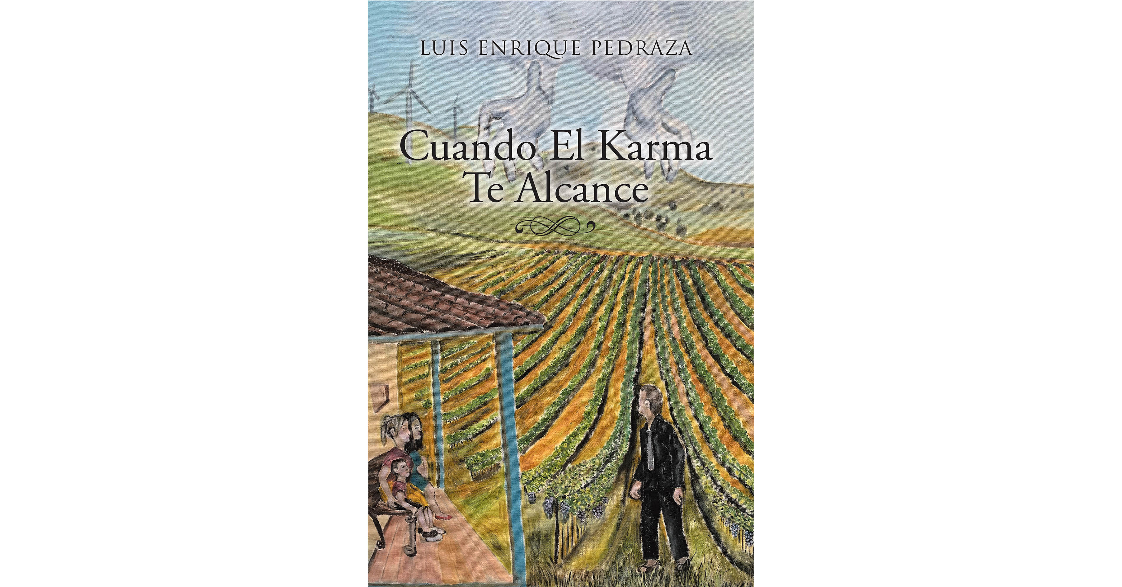 Luis Enrique Pedraza's new book Cuando el Karma Te Alcance, a riveting ...
