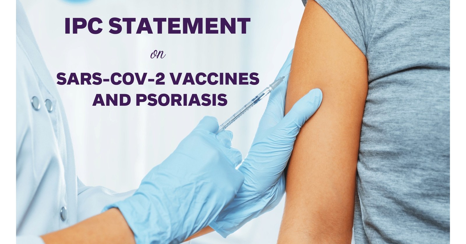 IPC Statement On SARS-CoV-2 Vaccines And Psoriasis