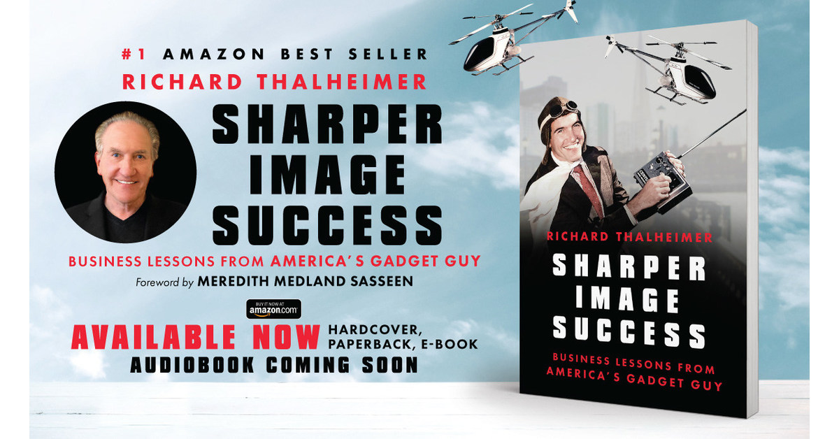 Sharper Image Success - Business Lessons from America's Gadget Guy