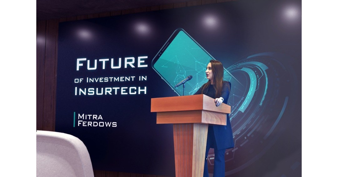 Mitra Ferdows Explains Future of Investment in InsurTech and Fintech ...