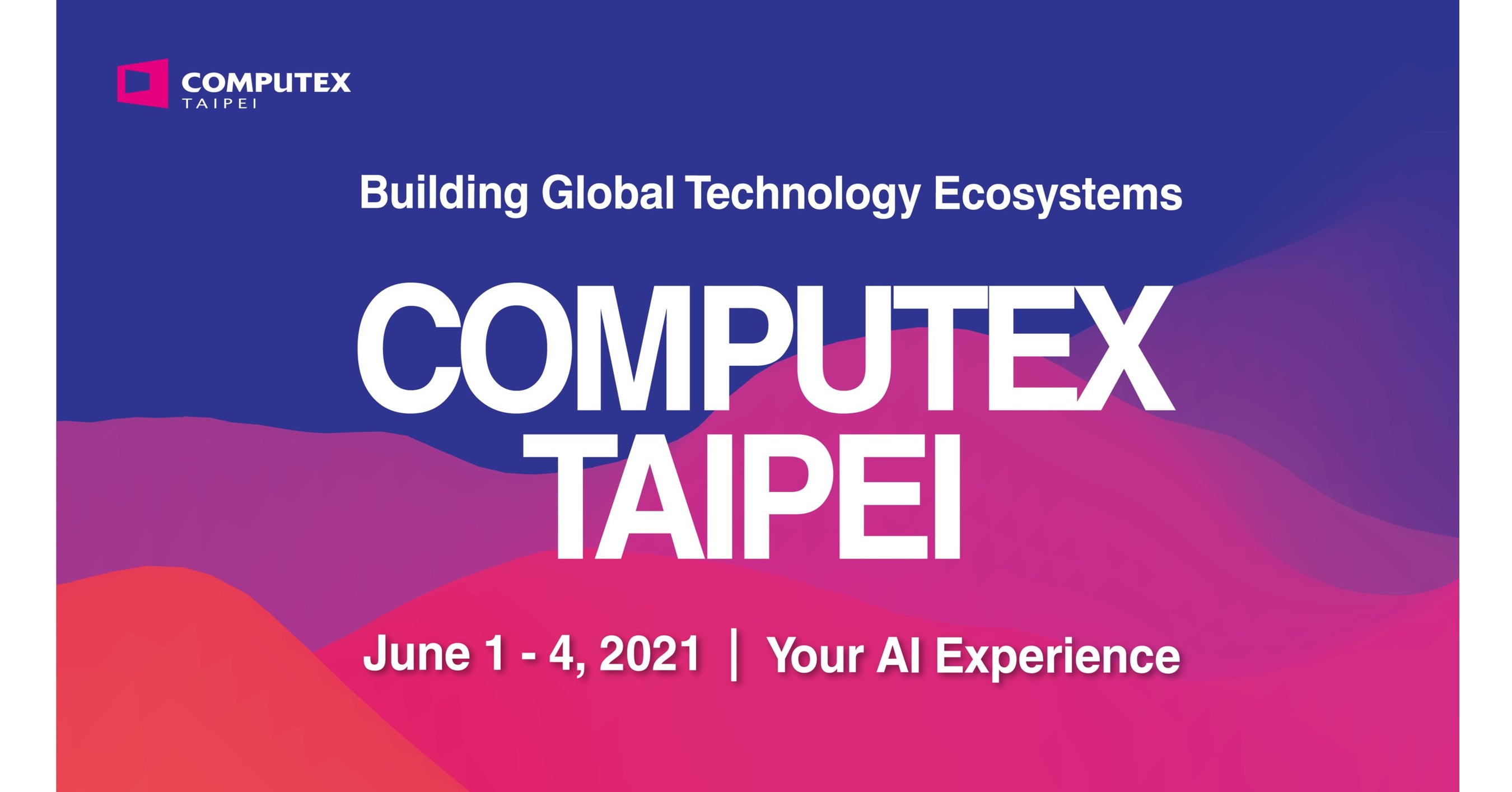 The AI-Driven COMPUTEX 2021 Blazes New Paths for Tech Community
