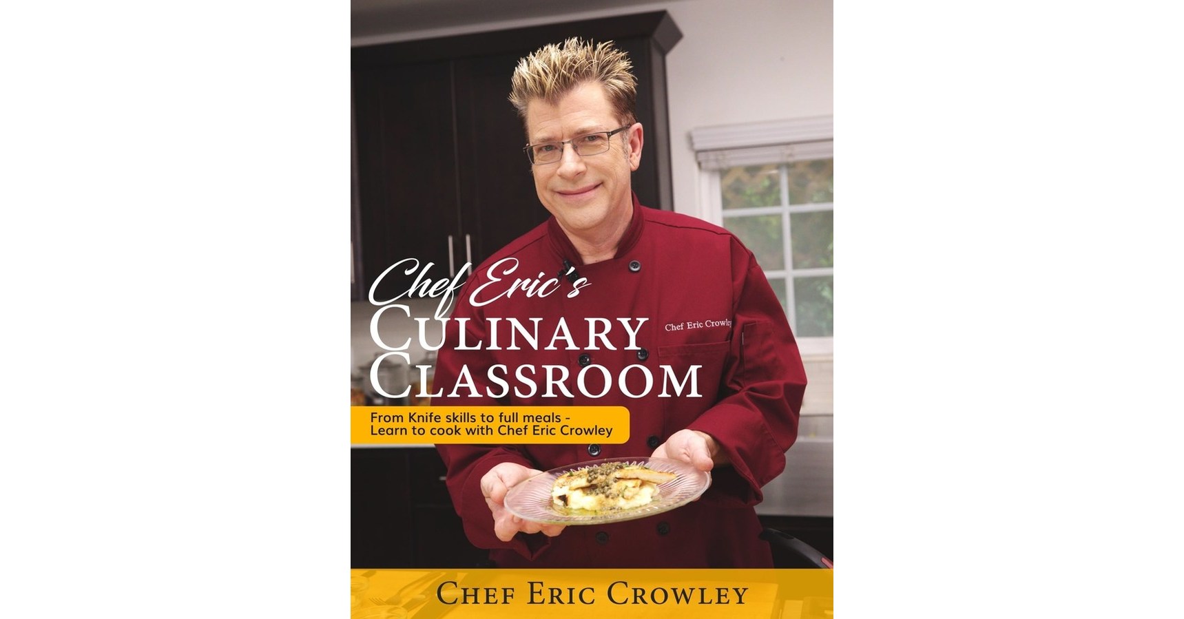 Chef Eric's Culinary Classroom Video Series to Teach Aspiring Chefs and ...