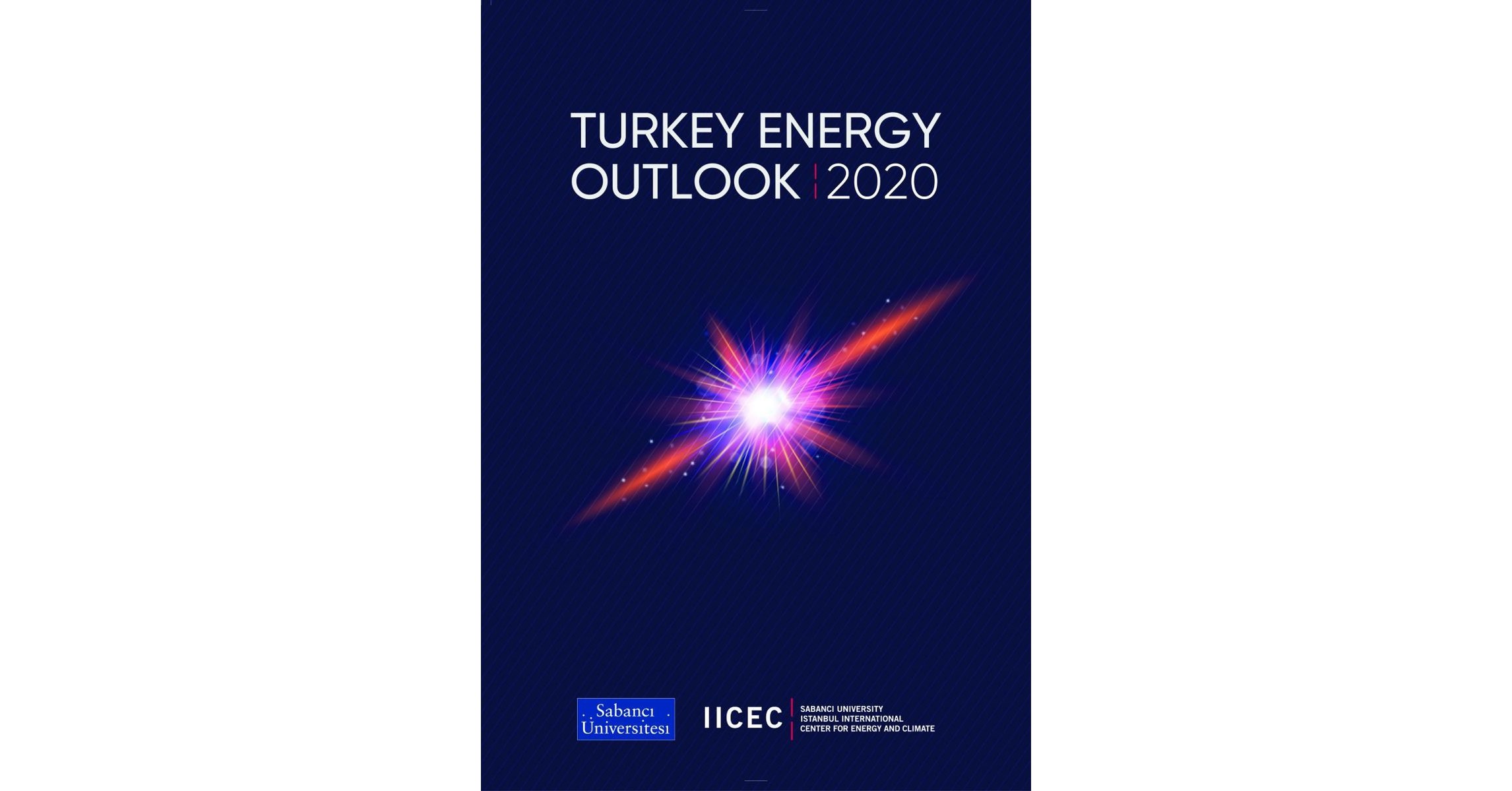 "Turkey Energy Outlook" by Sabanci University IICEC presents a ...