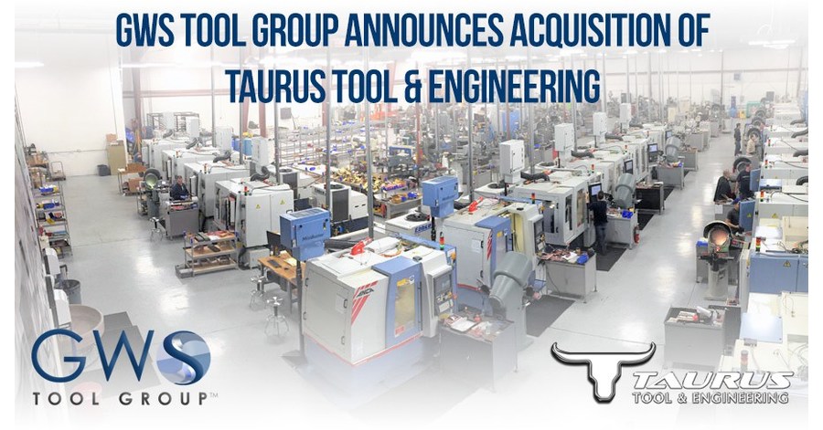 GWS Tool Group Announces Acquisition of Taurus Tool & Engineering