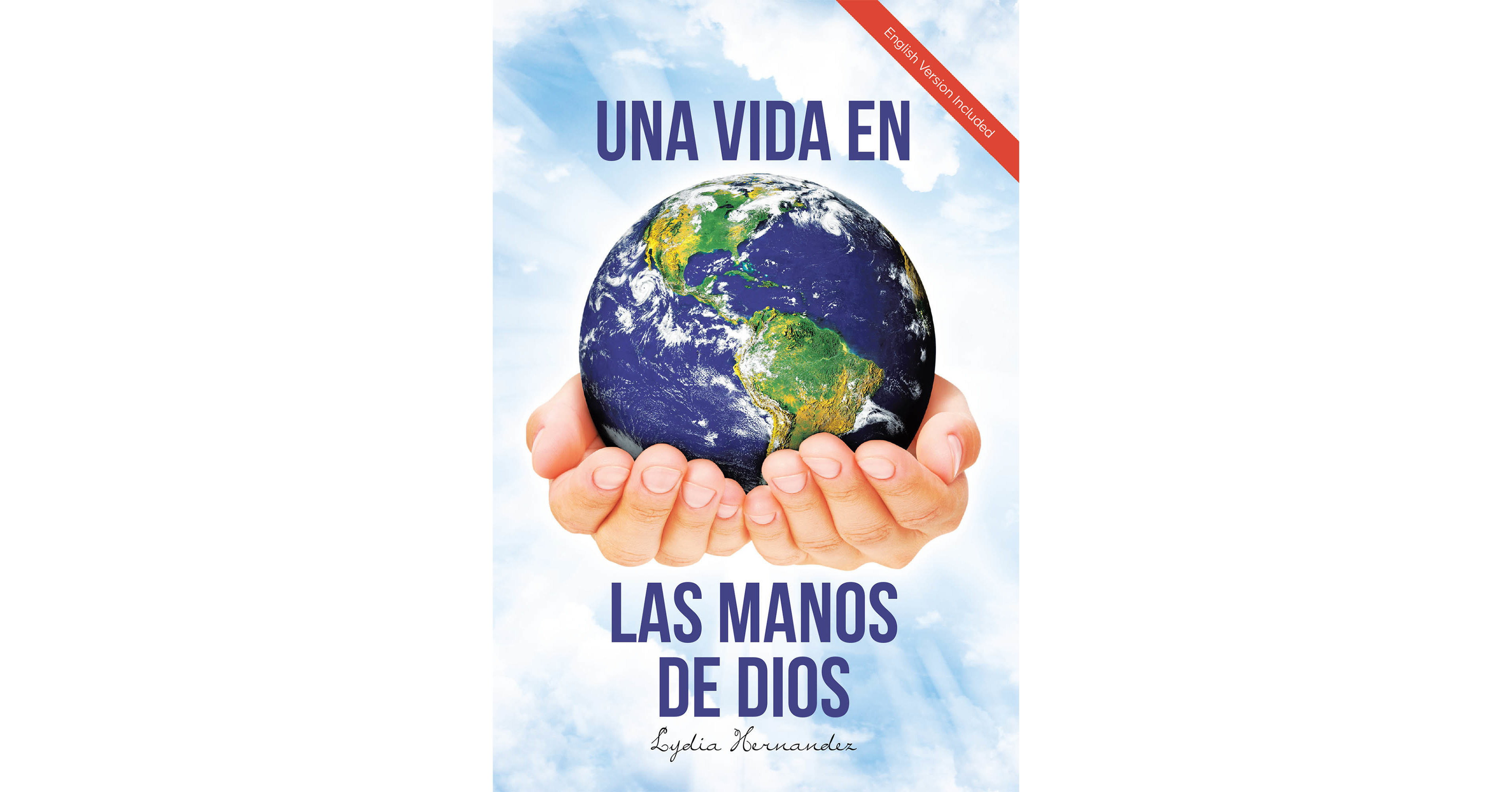 Lydia Hernández's new book Una Vida en las Manos de Dios, a ...