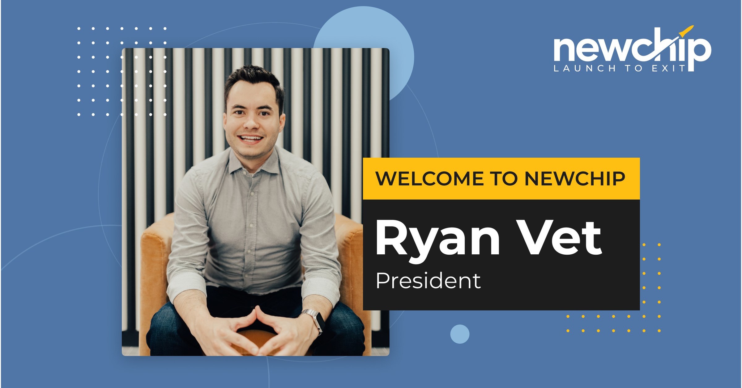 Newchip Accelerator Hires Seasoned Startup Executive, Ryan Vet, as ...