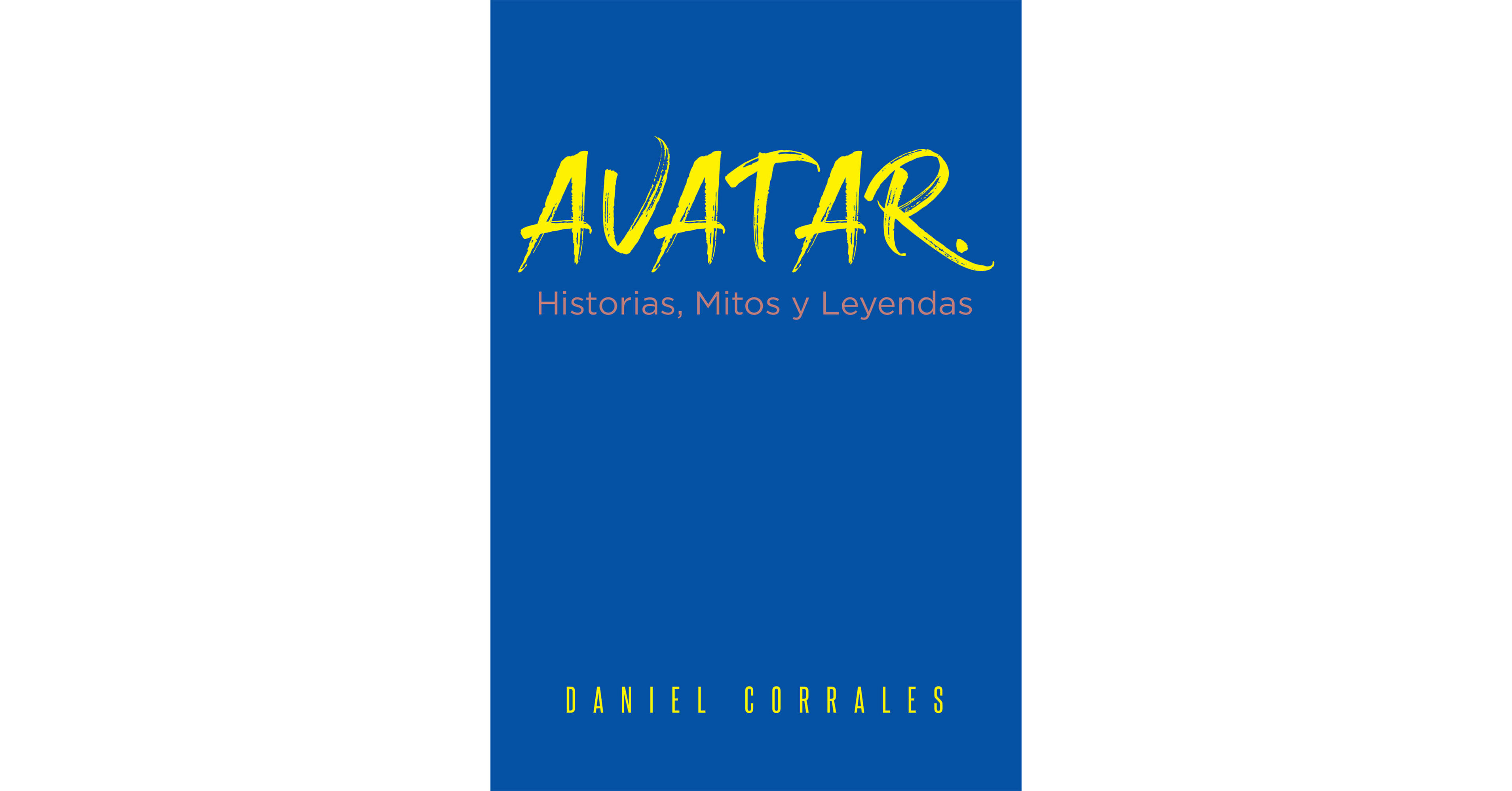 Daniel Corrales's new book Avatar: Historias, mitos y leyendas, a ...
