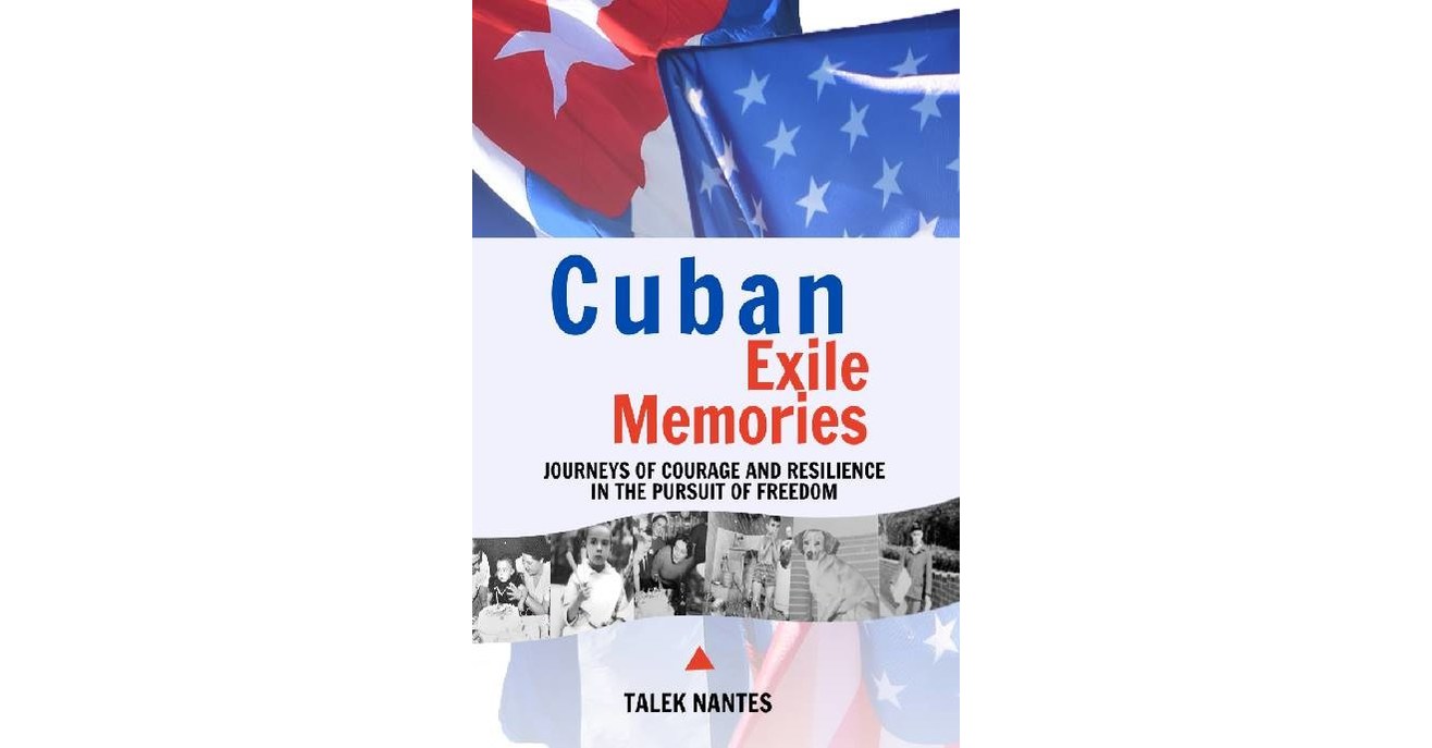 New Book Details Cuban Exiles' Journeys of Courage and Resilience in ...