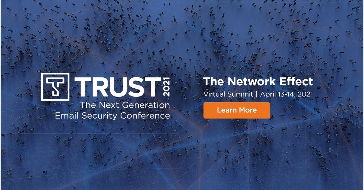 Cybersecurity Industry Leaders Join Forces at Trust 2021 to Fight Back ...