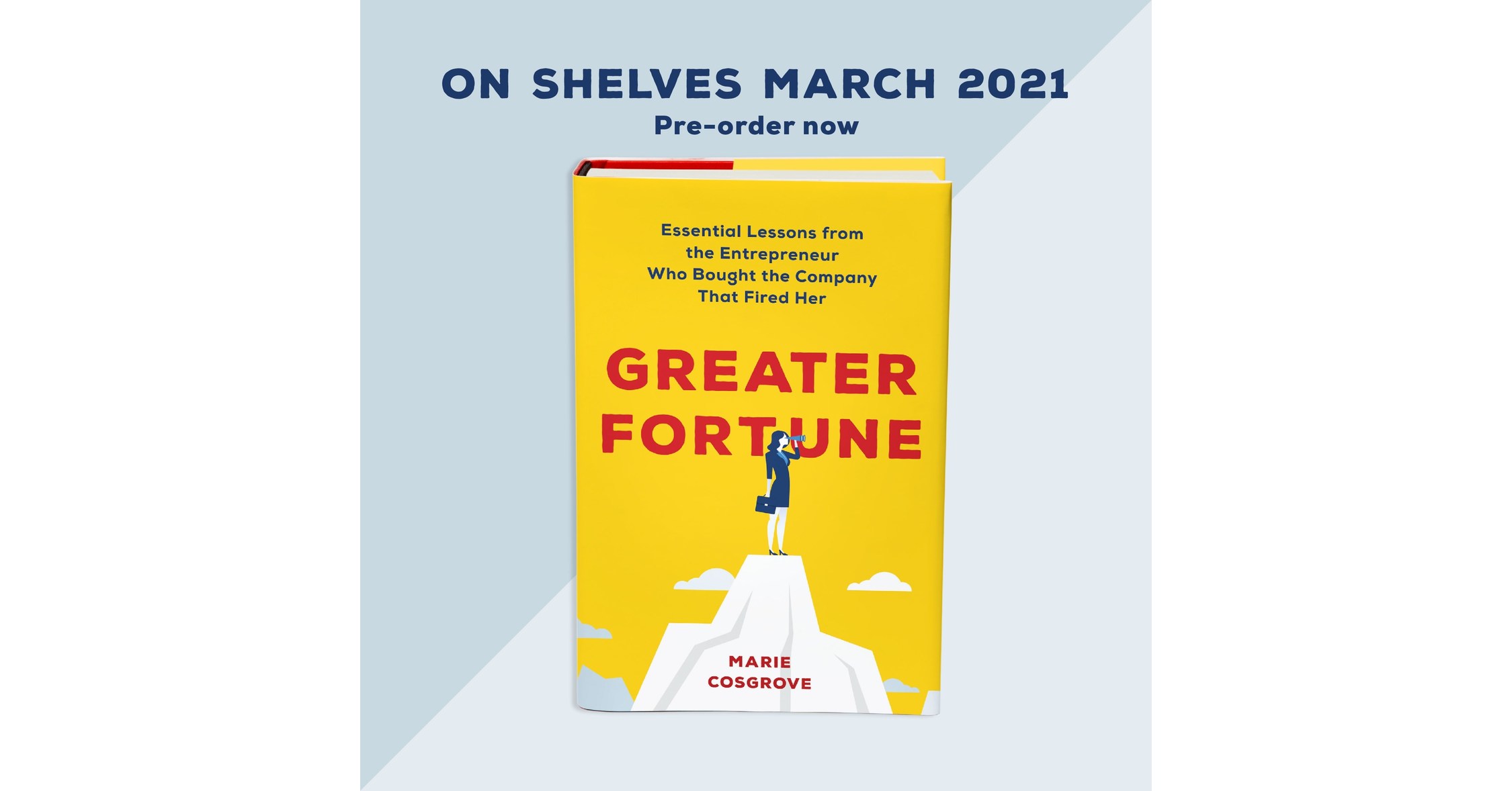 Greater Fortune: Essential Lessons from the Entrepreneur Who Bought the ...